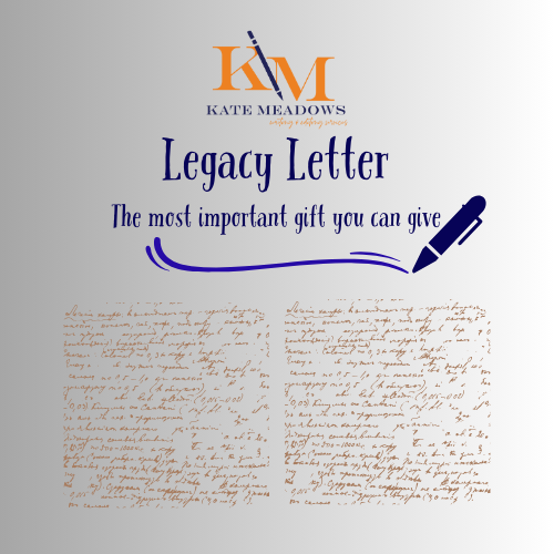 Crafting Your Legacy Letter: A Timeless Gift - Kate Meadows Writing & Editing